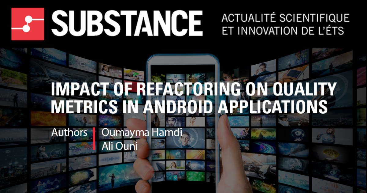 Effet du réusinage sur la qualité des applications Android - ÉTS Montréal
