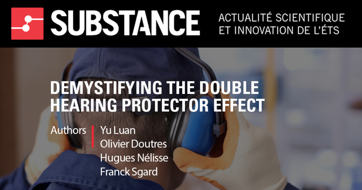 Demystifying the Double Hearing Protector Effect - ÉTS Montréal