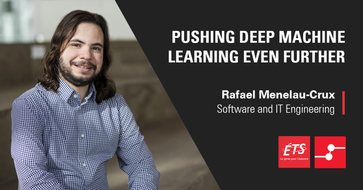 Pushing Deep Machine Learning Even Further - ÉTS Montréal