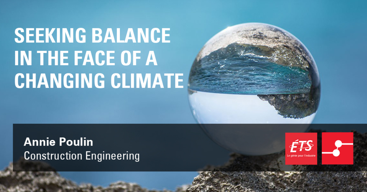 Seeking Balance in the Face of a Changing Climate - ÉTS Montréal