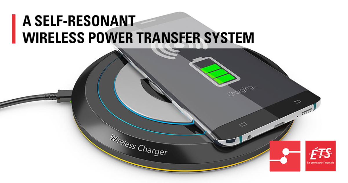 A Self-Resonant Wireless Power Transfer System - ÉTS Montréal